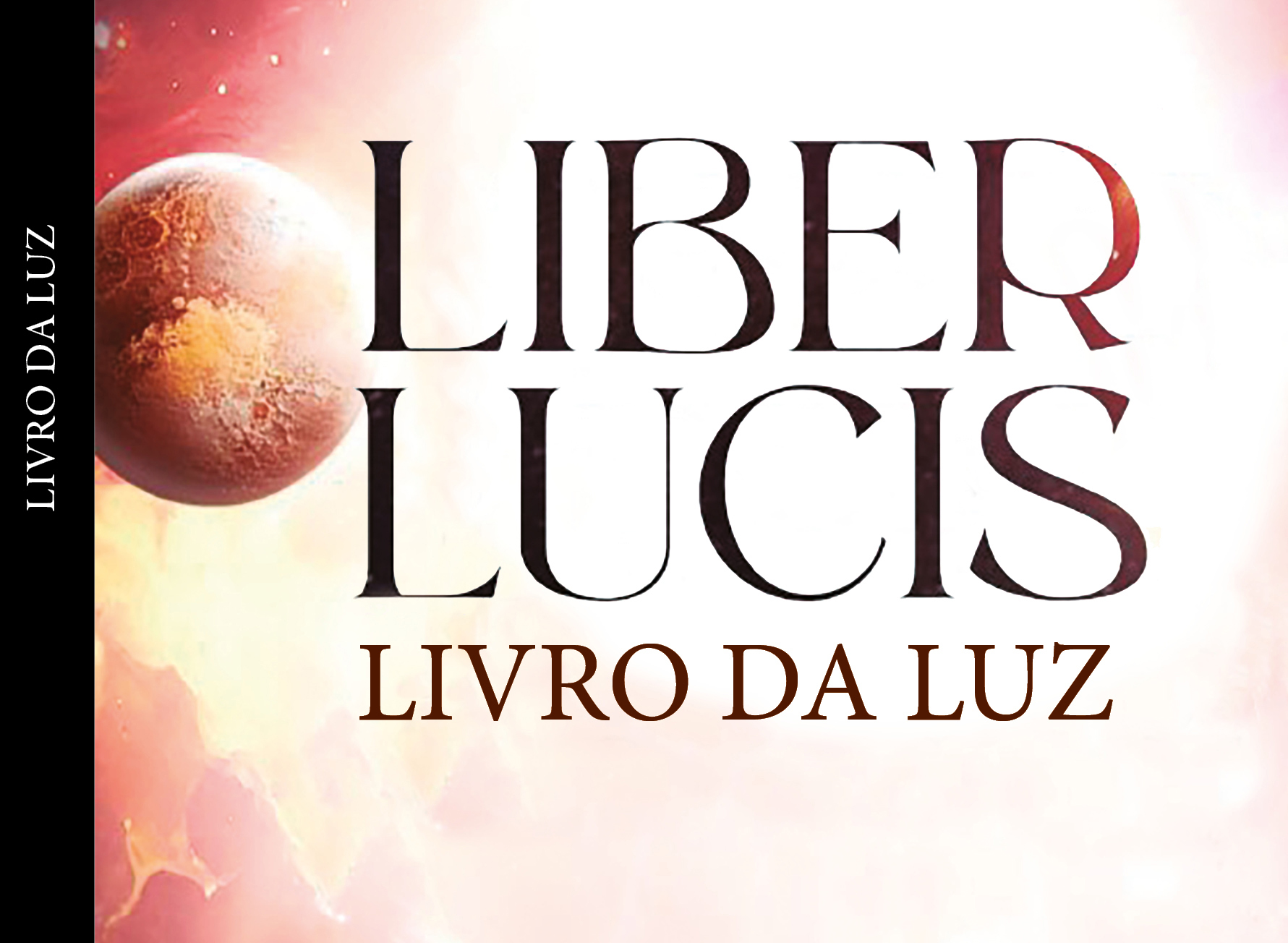 Liber Lucis – O Livro da Luz - ORDEM ROSACRUZ - AMORC